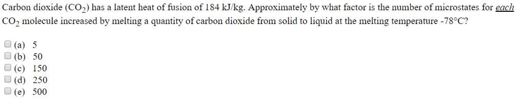 Solved Carbon dioxide (CO_2) has a latent heat of fusion of | Chegg.com