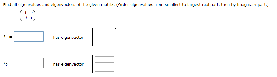 Solved Find all eigenvalues and eigenvectors of the given | Chegg.com