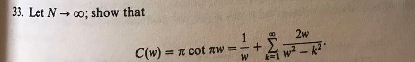 Let N rightarrow infinity; show that C(w) = pi cot | Chegg.com