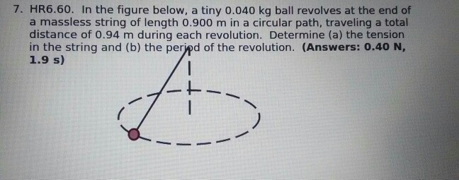Solved 7. HR6.60. In the figure below, a tiny 0.040 kg ball | Chegg.com