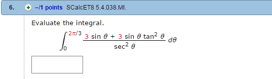 Solved Evaluate the integral. integral_0^2 pi/3 3 sin theta | Chegg.com