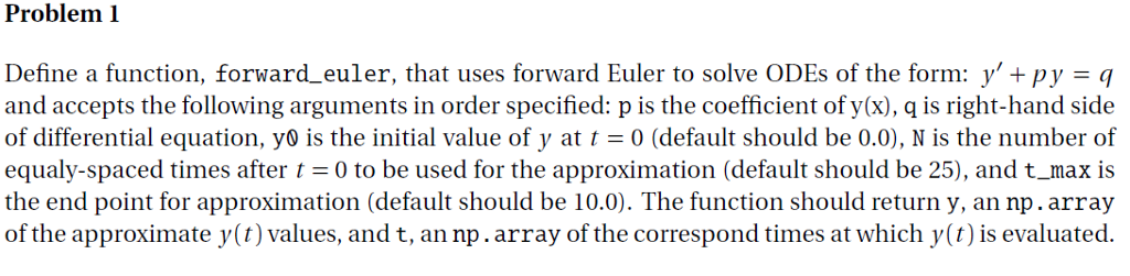 Solved Define a function, forward_euler, that uses forward | Chegg.com