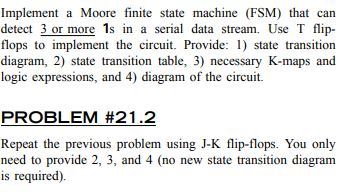 Solved Implement a Moore finite state machine (FSM) that can | Chegg.com