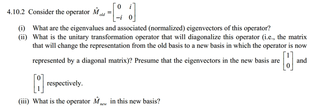 Solved 4.10.2 Consider the operator Mold- (i) (ii) What are | Chegg.com