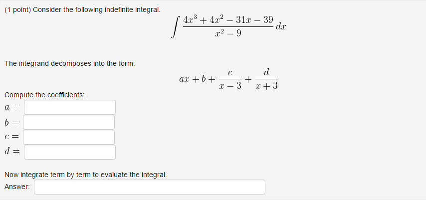 Solved Consider the following indefinite integral. integral | Chegg.com