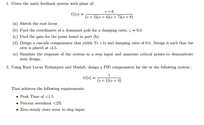 Solved Given the unity feedback system with plant of: G(S) = | Chegg.com