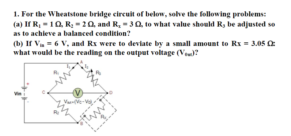 Solved 1. For the Wheatstone bridge circuit of below, solve | Chegg.com