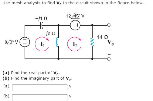 Solved Use mesh analysis to find vo in the circuit shown in | Chegg.com