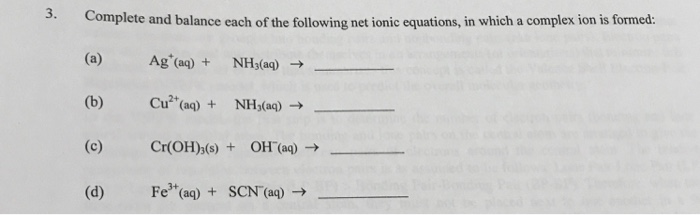 Solved Complete and balance each of the following net ionic | Chegg.com