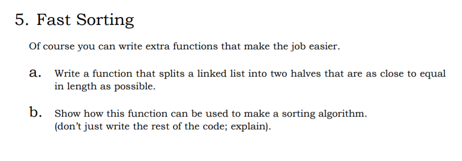 Solved 5. Fast Sorting Of course you can write extra | Chegg.com