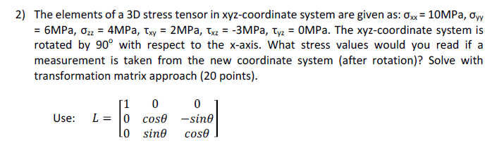 Solved 2) The elements of a 3D stress tensor in | Chegg.com