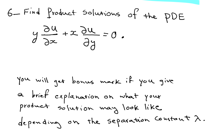 Solved 6 Find Product Solutions of the PDEYou will get bonus | Chegg.com