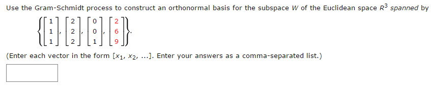 Solved Use the Gram-Schmidt process to construct an | Chegg.com
