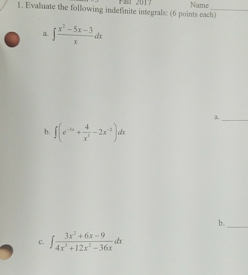 Solved Fåll 20T7 Name 1. Evaluate the following indefinite | Chegg.com