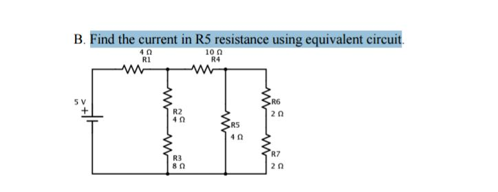 Solved Find the current in R5 resistance using equivalent | Chegg.com