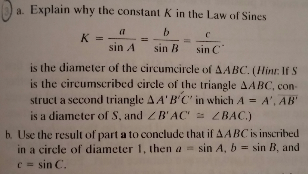 Solved a. Explain why the constant K in the Law of Sines K | Chegg.com