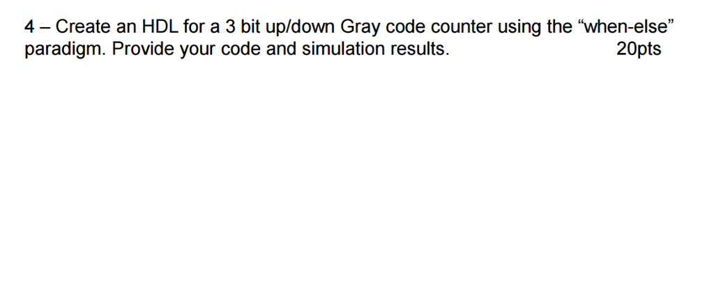 Solved Create An Hdl For A 3 Bit Updown Gray Code Counter 7732