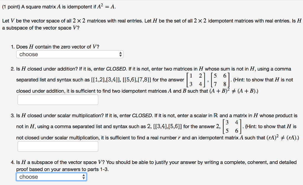 Solved A square matrix A is idempotent if A^2 = A. Let V be | Chegg.com