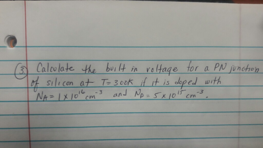 Solved Calculate the built in voltage tor a PN junction of | Chegg.com