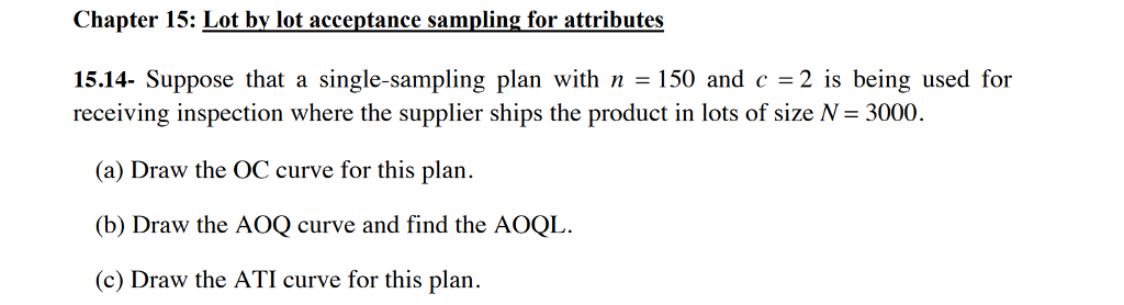 Solved Chapter 15: Lot by lot acceptance sampling for | Chegg.com