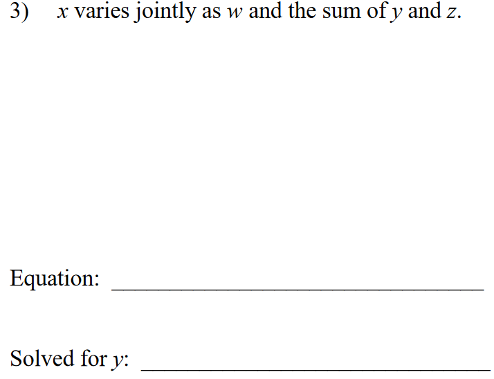 Solved 3) x varies jointly as w and the sum of y and z. | Chegg.com