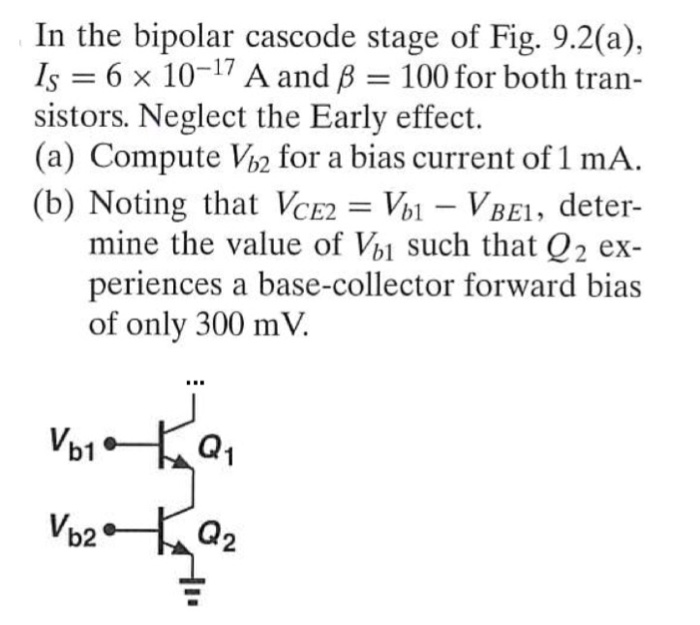 Solved In the bipolar cascode stage of Fig. 9.2(a), I_S = 6 | Chegg.com