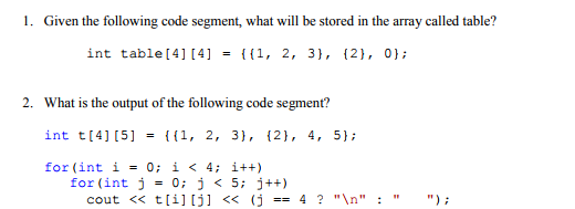 Solved 1. Given the following code segment, what will be | Chegg.com