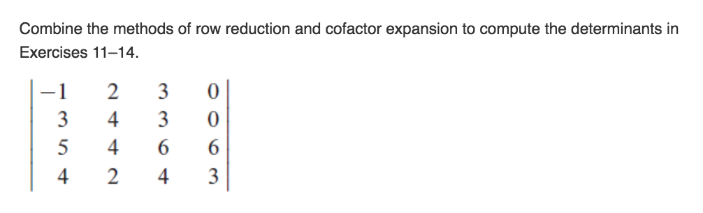 Solved Combine the methods of row reduction and cofactor | Chegg.com