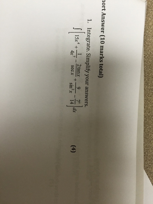 Solved Integrate. Simplify your answers. Integral [15x^4 + | Chegg.com