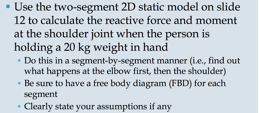 Solved Use the two-segment 2D static model on slide 12 to | Chegg.com