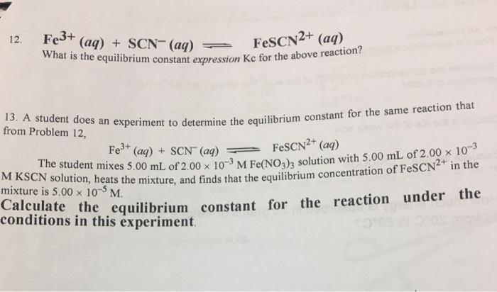 Solved Fe^3+ (aq) + SCN^- (aq) FeSCN^2+ (aq) What is the | Chegg.com