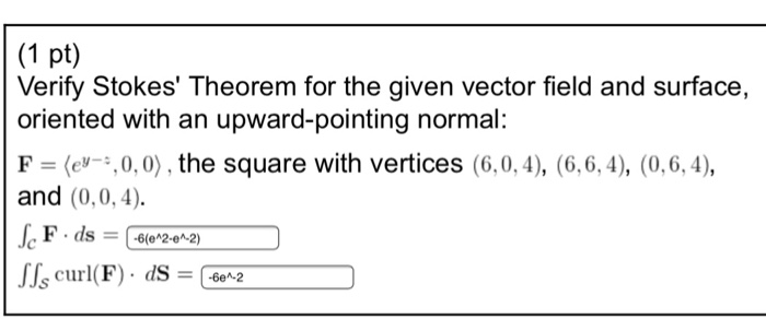 Solved (1 pt) Verify Stokes' Theorem for the given vector | Chegg.com