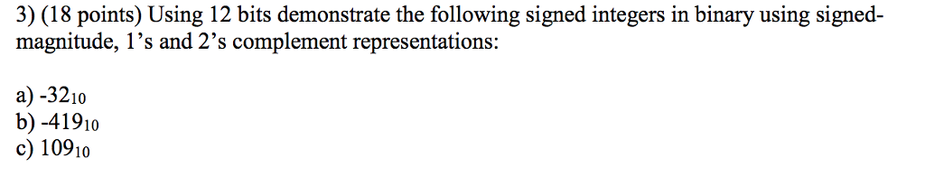 Solved 3) (18 points) Using 12 bits demonstrate the | Chegg.com