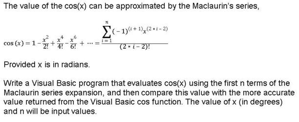 Solved The value of the cos(x) can be approximated by the | Chegg.com
