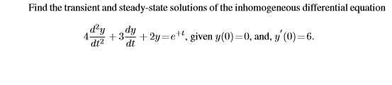 Solved Find the transient and steady-state solutions of the | Chegg.com