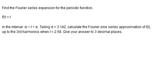 Solved Find The Fourier Series Expansion For The Periodic