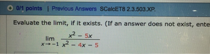 Solved Evaluate the limit, if it exists. lim_x rightarrow | Chegg.com