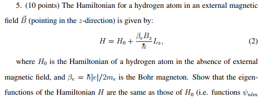 Solved 5. (10 points) The Hamiltonian for a hydrogen atom in | Chegg.com