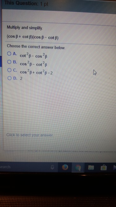 Solved This Question: 1 pt Multiply and simplify (cos β + | Chegg.com