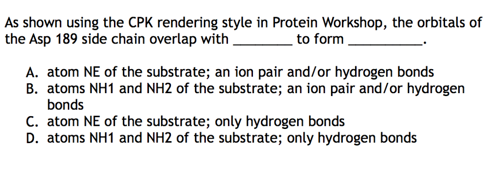 Solved g style inP the Asp 189 side chain overlap with to | Chegg.com