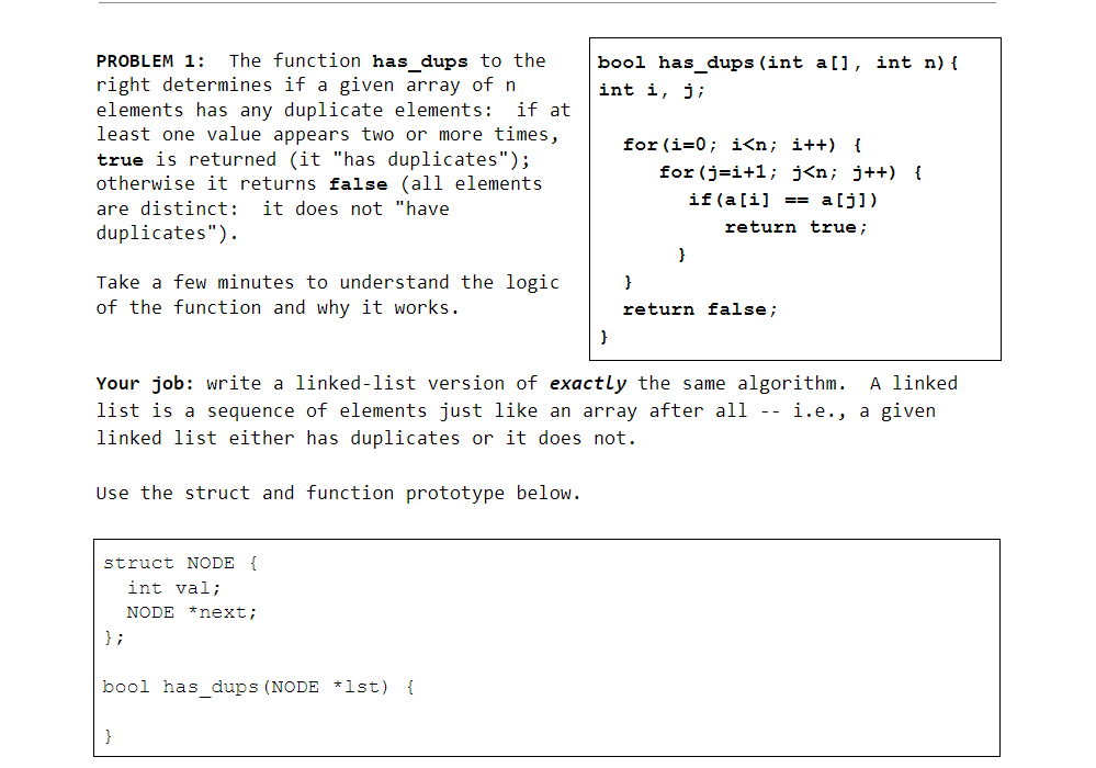 Solved PROBLEM 1: The function has_dups to the right | Chegg.com