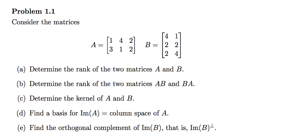 Solved Problem 1.1 Consider the matrices A= 3 1 2B-2 2 (a) | Chegg.com