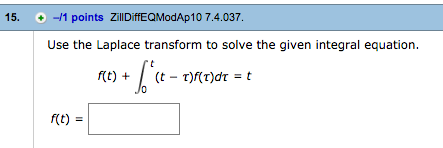 Solved Use the Laplace transform to solve the given integral | Chegg.com