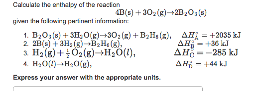 Solved Calculate the enthalpy of the reaction 4B(s) + | Chegg.com