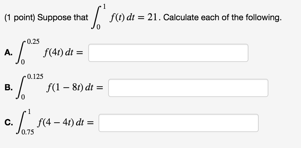 Solved Suppose that integral_0^1 f(t) dt = 21. Calculate | Chegg.com