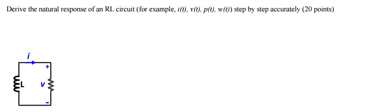 Solved Derive the natural response of an RL circuit (for | Chegg.com
