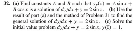 Solved Find constants A and B such that y_p (x) = A sin x + | Chegg.com