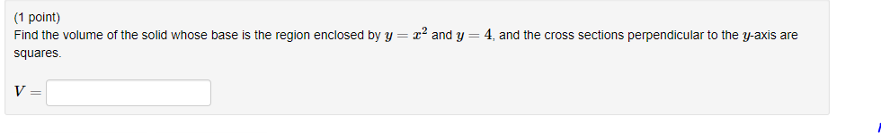 Solved Find the volume of the solid whose base is the region | Chegg.com