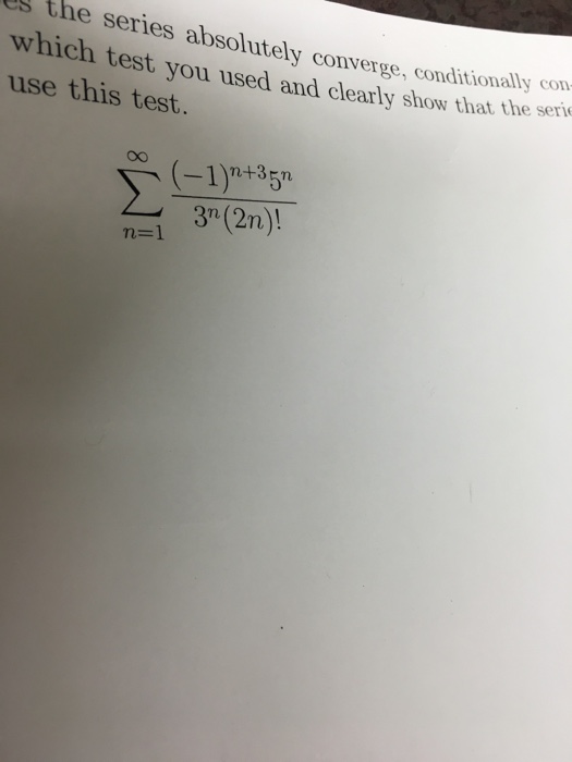 Solved sigma n = 1 to infinity (-1)^n + 3 5n/3^n (2n)! | Chegg.com Solved sigma n = 1 to infinity (-1)^n + 3 5n/3^n (2n)! | Chegg.com