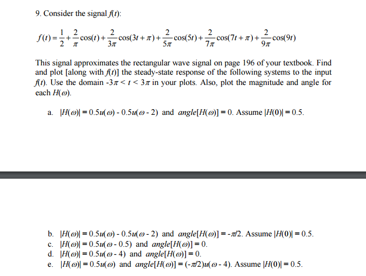 Solved Consider the signal f(t): f(t) = 1/2 + 2/pi cos (t) | Chegg.com